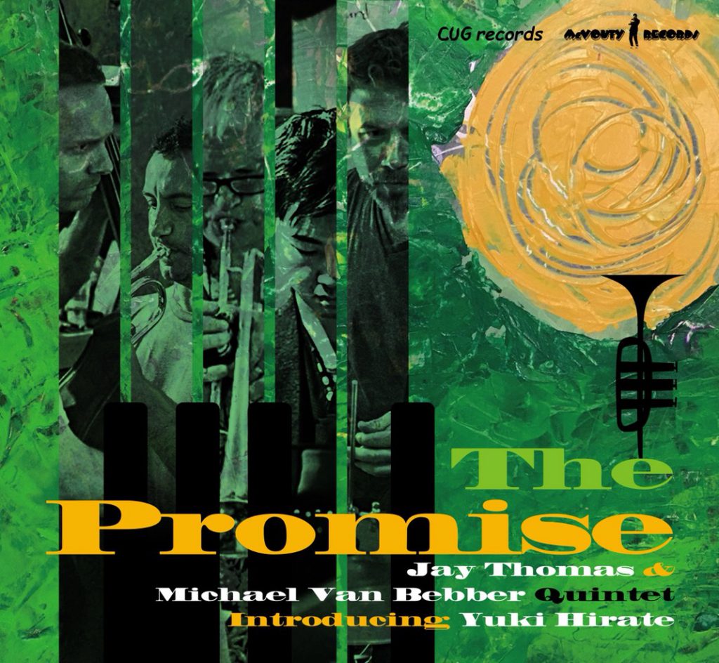 The Promise Jay Thomas & Michael Van Bebber Quintet Introducing Yuki ...